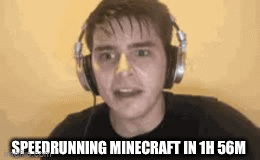 Speedrunning Be Like - Imgflip