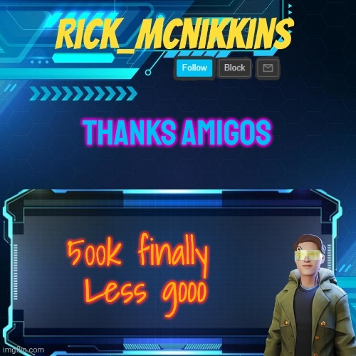 I dunno is Amigos still in fashion? - Imgflip