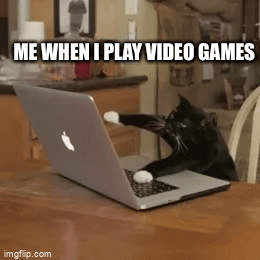 Me when i play video games - Imgflip