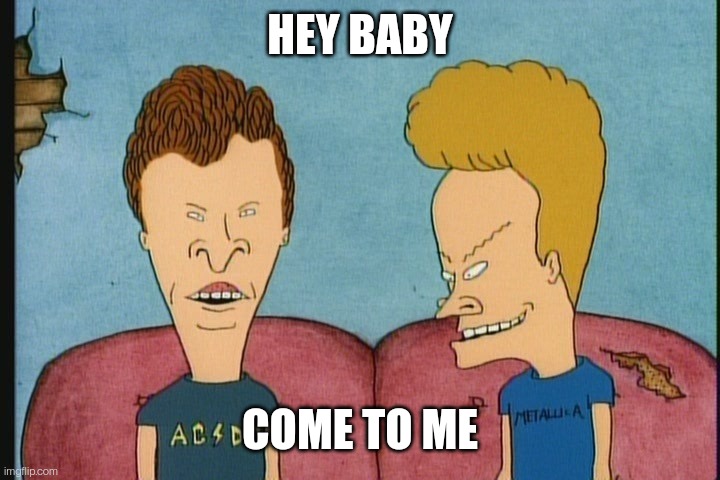 Beavis and Butthead - Imgflip