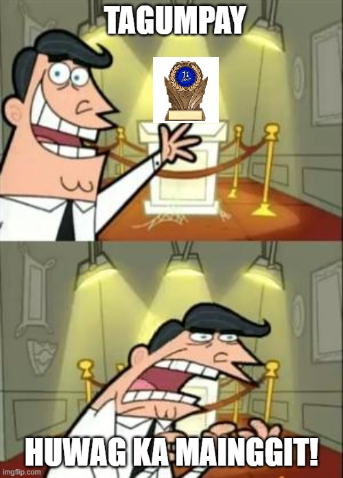 This Is Where I'd Put My Trophy If I Had One Meme - Imgflip