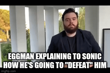 "Way to give away your plan, Egghead" - Imgflip