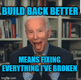 Biden Build Back Better Failure - Imgflip