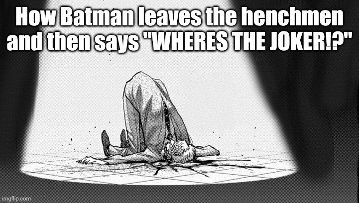 Batman is a Menace - Imgflip