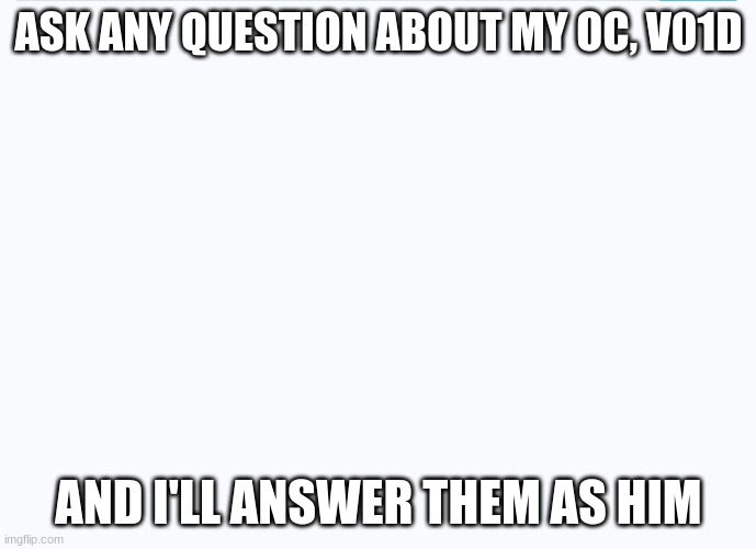 Any questions about him? - Imgflip