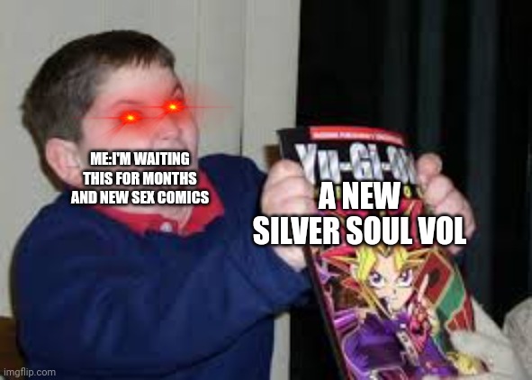 New silver soul volume - Imgflip