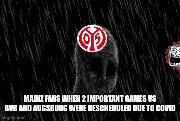 Poor FSV Mainz... - Imgflip