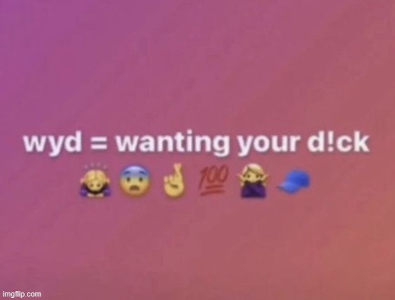 hru = hot rump u have - Imgflip