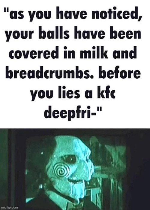 I am very bad at voices https://voca.ro/1e4tTx90i8iB - Imgflip