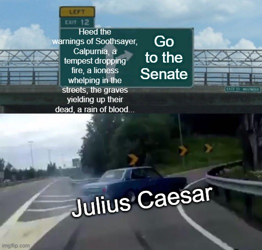 Left Exit 12 Off Ramp Meme - Imgflip