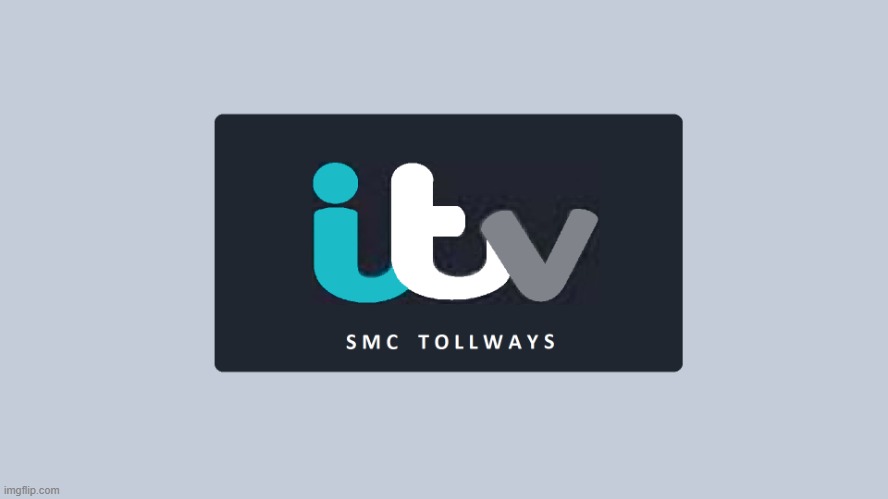 Itv - More than SMC's toll - Imgflip