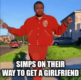 simps be like - Imgflip
