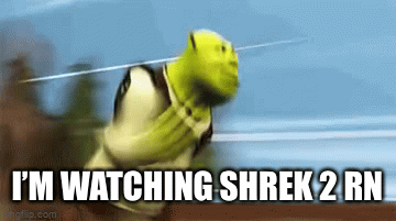 Shrek 2 has, references… - Imgflip