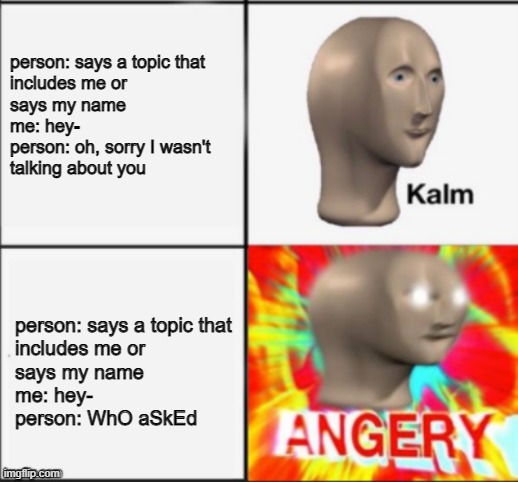 kalm angery - Imgflip