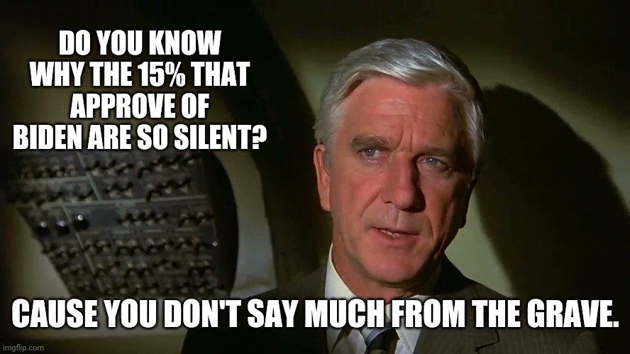 They're dead silent. - Imgflip