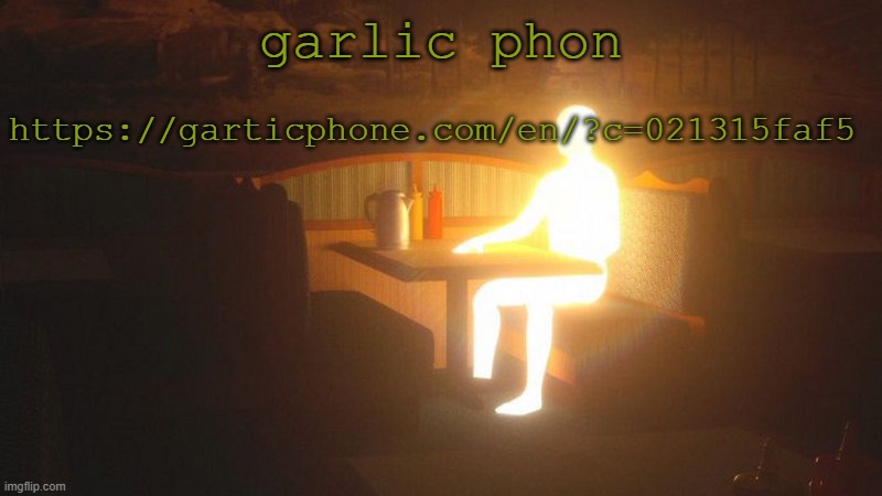 https://garticphone.com/en/?c=021315faf5 - Imgflip