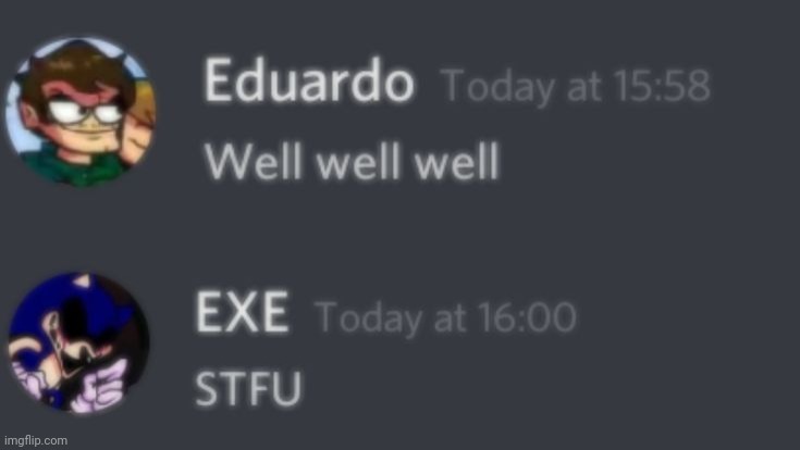 Eduardo vs. Exe - Imgflip