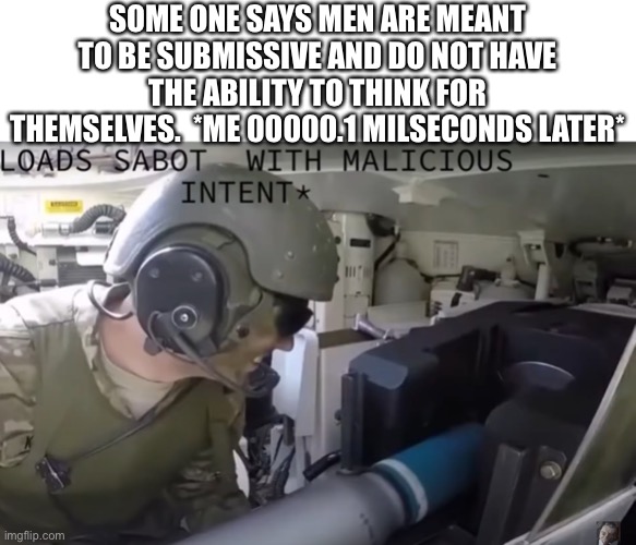 *loads sabot with malicious intent* - Imgflip