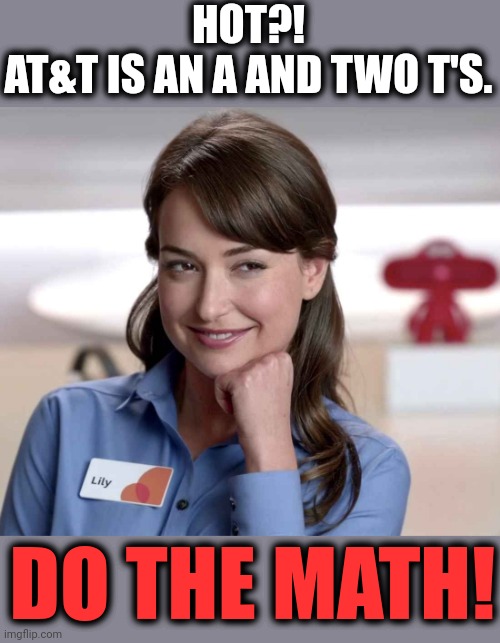 Lily from AT&T , hot or not - Imgflip