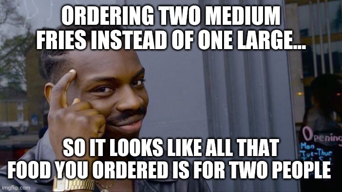 Hold your phone when ordering too - Imgflip