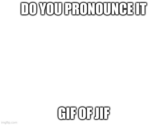 Blank White Template - Imgflip