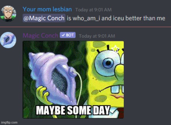 maybe some day ( ͡° ͜ʖ ͡°) - Imgflip