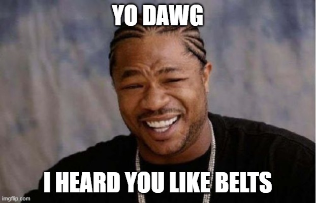 Yo Dawg Heard You Meme - Imgflip
