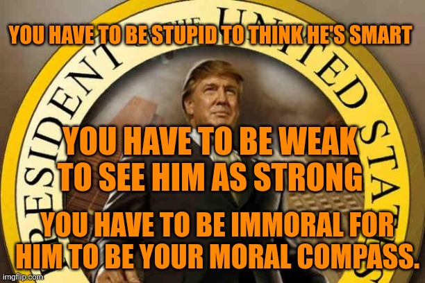 Prerequisites to be a trumper - Imgflip