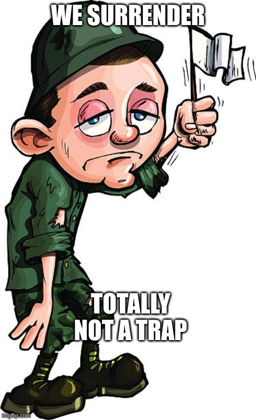 we surrender - Imgflip