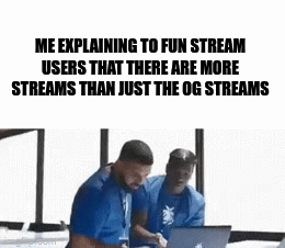 there are other streams - Imgflip