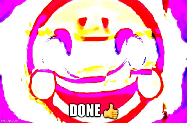 Done - Imgflip