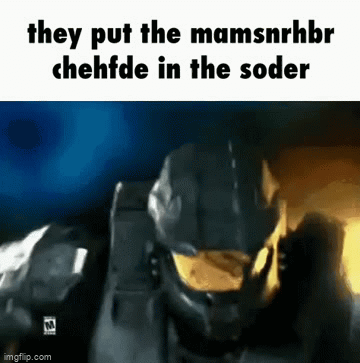 They put the mamsnrhbr chehfde in the soder - Imgflip