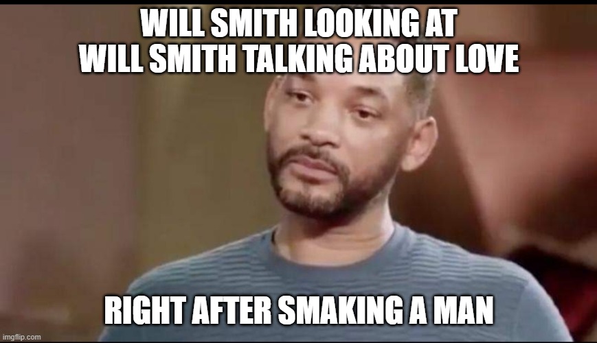 Sad Will Smith - Imgflip