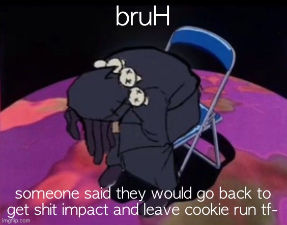 Go Cookie Run Some Fuckin Grass Imgflip