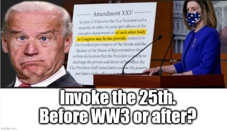 Invoke the 25th! Before WW3 or after? - Imgflip