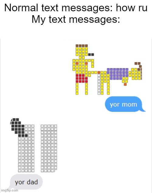 my text messages meme - Imgflip