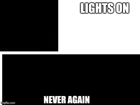 Never Again Blank Template Imgflip
