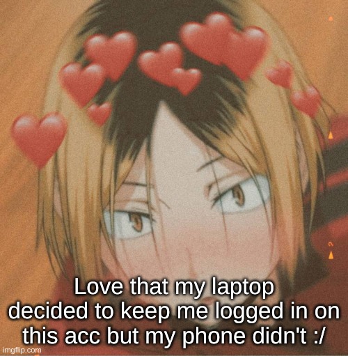 other acc was Tooru-Mutsuki, now it's Pudding-Head - Imgflip