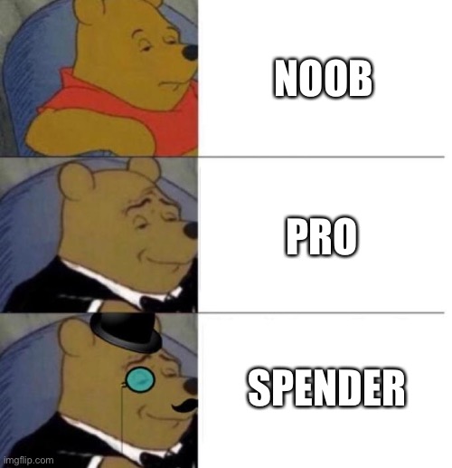 NOOB PRO SPENDER - Imgflip