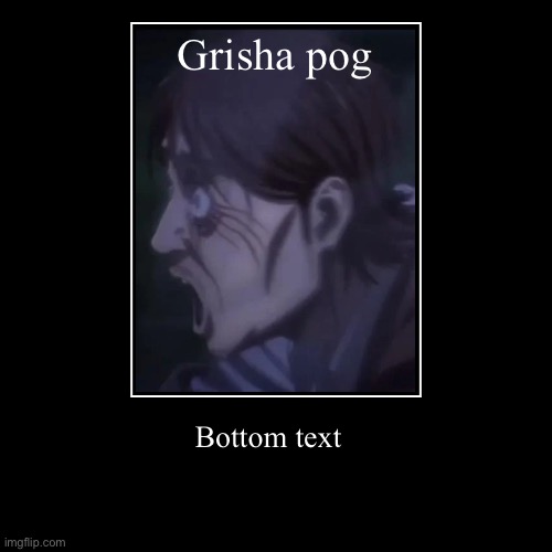 Grisha pog - Imgflip