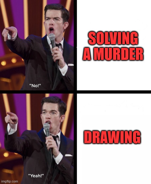 [Meme] Why figure out who did a stabbing when you can draw instead, its ...