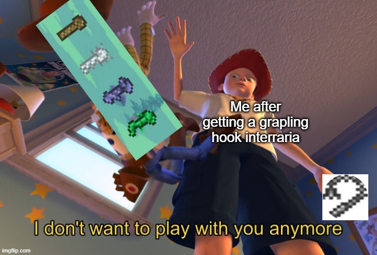 I don't want to play with you anymore - Imgflip