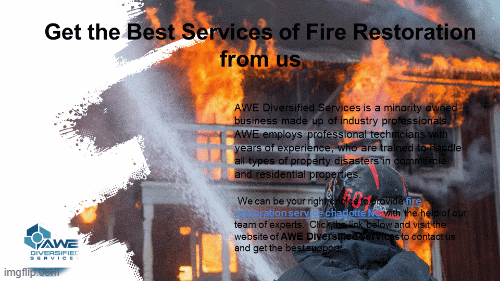 Cleaning Up After A Fire | AWE Diversified Services - Imgflip