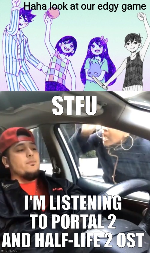 Image Tagged In Omori Gang stfu Im Listening To Imgflip