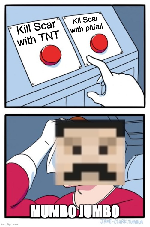 What Will I Kill Scar With - Imgflip