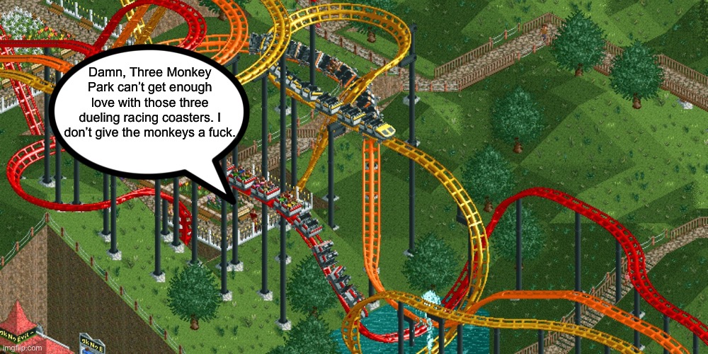 Image tagged in rollercoaster tycoon,memes,funny,shitpost,roller coaster,damn - Imgflip