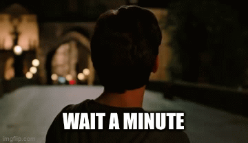 Wait a minute… - Imgflip