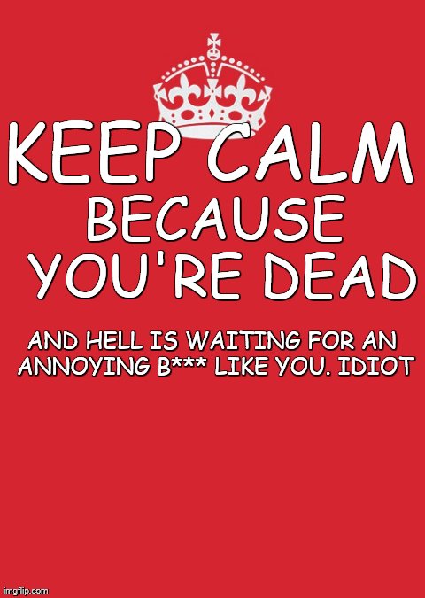 Keep Calm And Carry On Red Meme - Imgflip