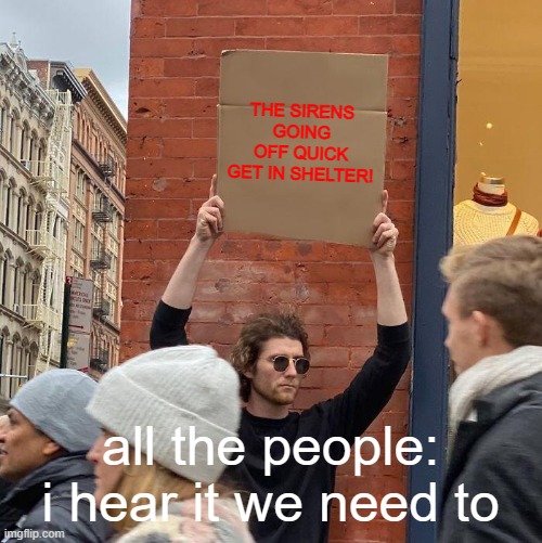Image tagged in memes,guy holding cardboard sign - Imgflip