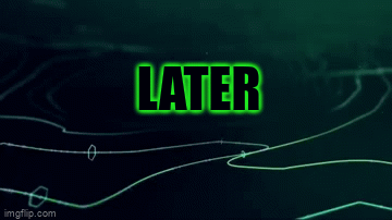 Going offline for a bit - Imgflip